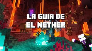Secretos del Nether: Lo que Necesitas Saber Antes de Entrar [Guía Esencial]